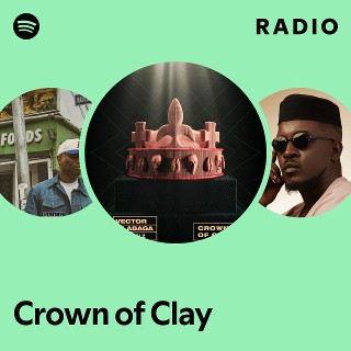 Crown of Clay Radio | Spotify Playlist