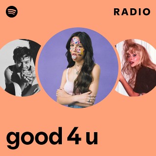 good 4 u Radio - playlist by Spotify | Spotify