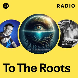 To The Roots Radio - playlist by Spotify | Spotify