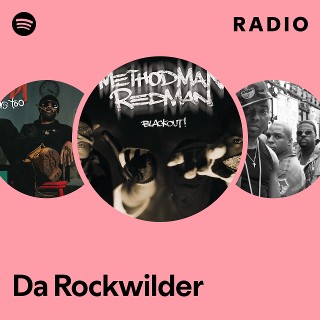 Da Rockwilder Radio | Spotify Playlist