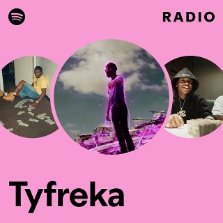 Tyfreka Radio - playlist by Spotify | Spotify