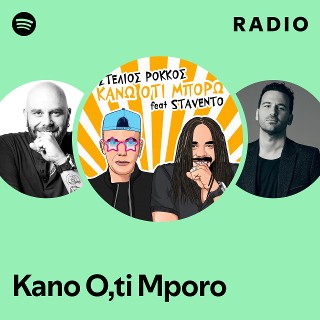 Kano O,ti Mporo Radio - playlist by Spotify | Spotify