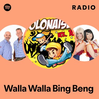 Walla Walla Bing Beng Radio - playlist by Spotify | Spotify
