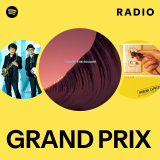 GRAND PRIX Radio | Spotify Playlist