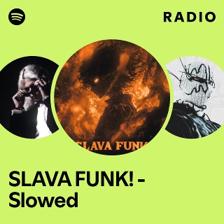 SLAVA FUNK! - Slowed Radio | Spotify Playlist