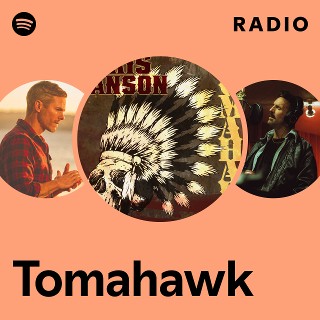 Tomahawk Radio | Spotify Playlist