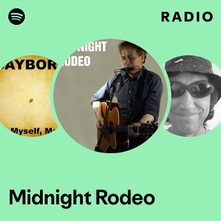 Midnight Rodeo Radio - playlist by Spotify | Spotify