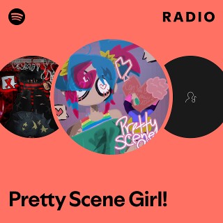 Pretty Scene Girl! Radio - playlist by Spotify | Spotify
