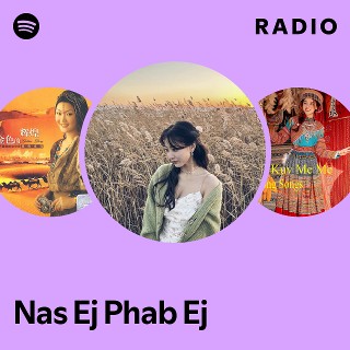 Nas Ej Phab Ej Radio | Spotify Playlist