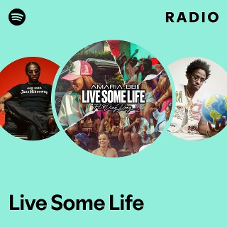 Live Some Life Radio | Spotify Playlist