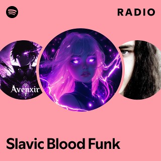 Slavic Blood Funk Radio | Spotify Playlist