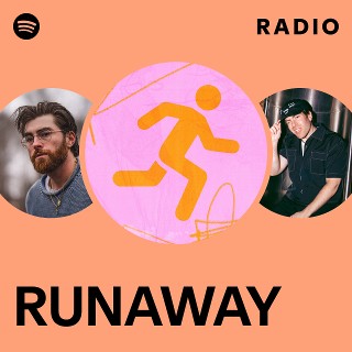 RUNAWAY Radio - playlist by Spotify | Spotify