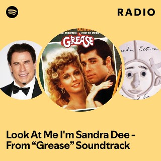 Look At Me I'm Sandra Dee - From “Grease” Soundtrack Radio | Spotify ...