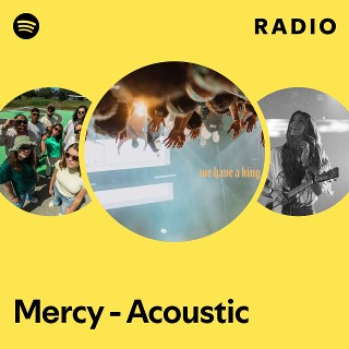 Mercy - Acoustic Radio | Spotify Playlist