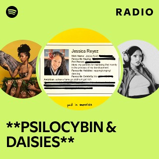 PSILOCYBIN & DAISIES Radio | Spotify Playlist