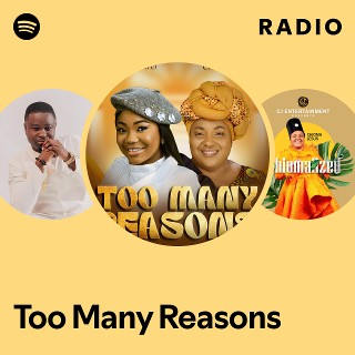 Too Many Reasons Radio - playlist by Spotify | Spotify