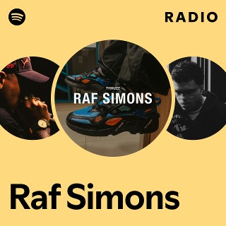 Raf Simons Radio | Spotify Playlist
