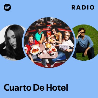 Cuarto De Hotel Radio | Spotify Playlist
