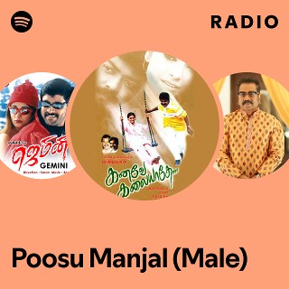 Poosu Manjal (Male) Radio | Spotify Playlist