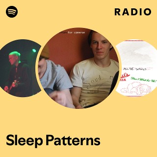 Sleep Patterns Radio - playlist by Spotify | Spotify