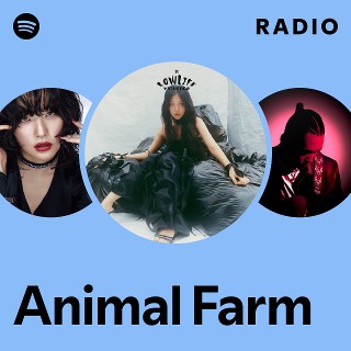 Animal Farm Radio | Spotify Playlist