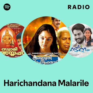 Harichandana Malarile Radio | Spotify Playlist