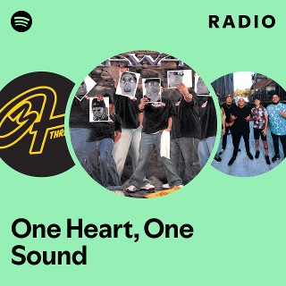 One Heart, One Sound Radio - playlist by Spotify | Spotify