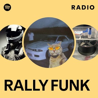 RALLY FUNK Radio | Spotify Playlist