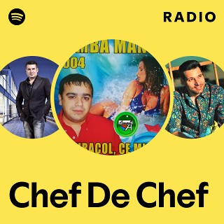 Chef De Chef Radio - playlist by Spotify | Spotify