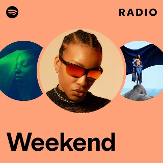 Weekend Radio | Spotify Playlist