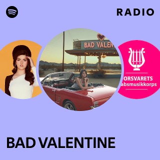 BAD VALENTINE Radio | Spotify Playlist