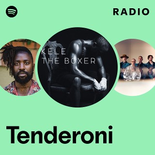 Tenderoni Radio | Spotify Playlist