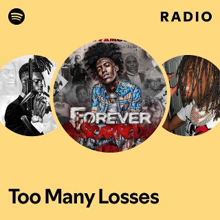Too Many Losses Radio | Spotify Playlist