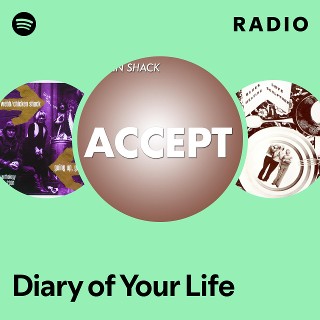 Diary of Your Life Radio | Spotify Playlist