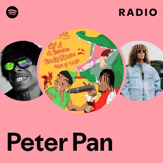 Peter Pan Radio | Spotify Playlist