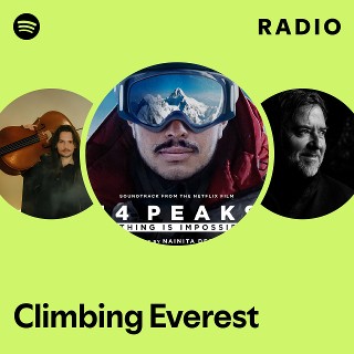 Climbing Everest Radio - playlist by Spotify | Spotify