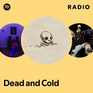 Dead and Cold Radio | Spotify Playlist