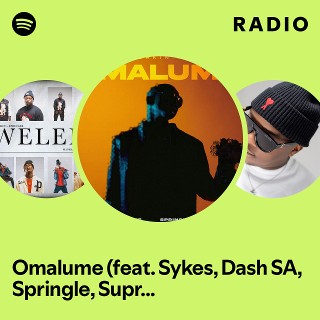 Omalume (feat. Sykes, Dash SA, Springle, Supremme & T&TMusiq) Radio ...