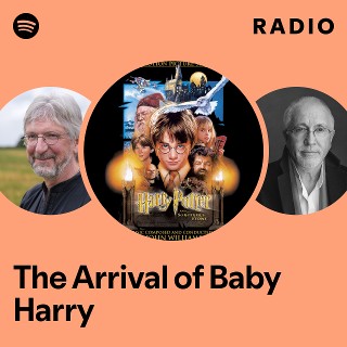 The Arrival of Baby Harry Radio - playlist by Spotify | Spotify