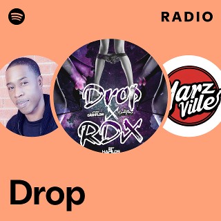 Drop Radio | Spotify Playlist