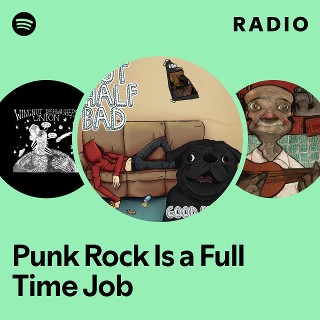 Punk Rock Is a Full Time Job Radio | Spotify Playlist