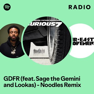 GDFR (feat. Sage the Gemini and Lookas) - Noodles Remix Radio | Spotify Playlist