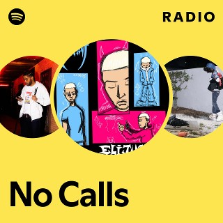 No Calls Radio - playlist by Spotify | Spotify