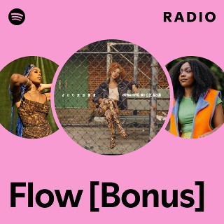 Flow [Bonus] Radio - playlist by Spotify | Spotify