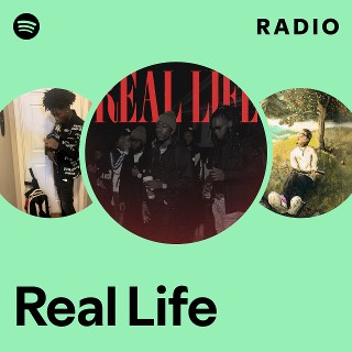 Real Life Radio | Spotify Playlist