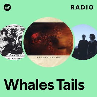Whales Tails Radio | Spotify Playlist