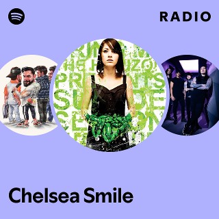 Chelsea Smile Radio | Spotify Playlist