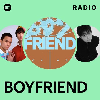 BOYFRIEND Radio | Spotify Playlist