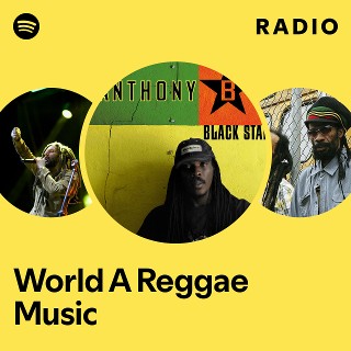 World A Reggae Music Radio - playlist by Spotify | Spotify