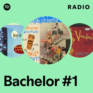 Bachelor #1 Radio - playlist by Spotify | Spotify